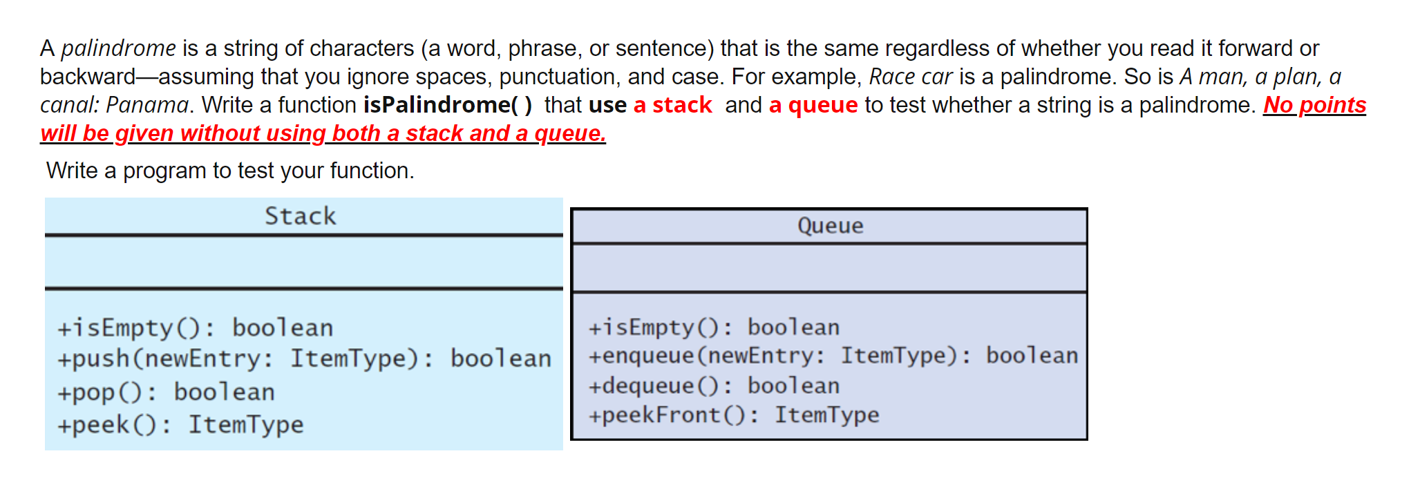 Solved A palindrome is a string of characters (a word, | Chegg.com