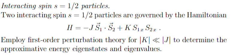 Interacting spin s=1/2 particles. Two interacting | Chegg.com