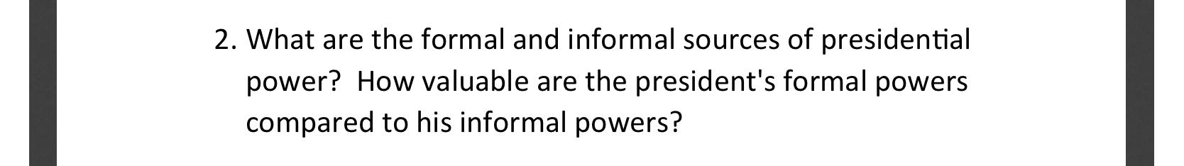 Solved 2. What are the formal and informal sources of | Chegg.com