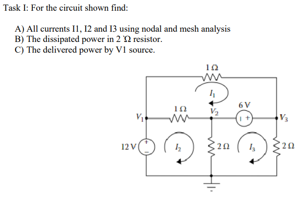 Solved Task I: For the circuit shown find: A) All currents | Chegg.com