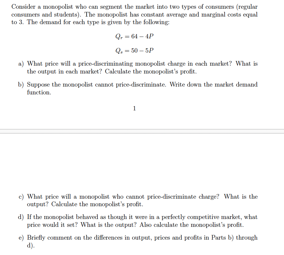 Solved Consider a monopolist who can segment the market into | Chegg.com