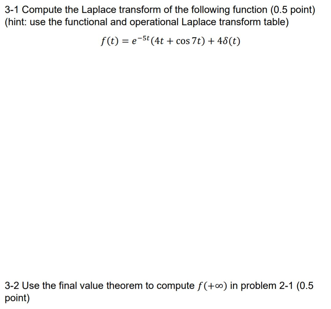 Solved 3-1 Compute the Laplace transform of the following | Chegg.com