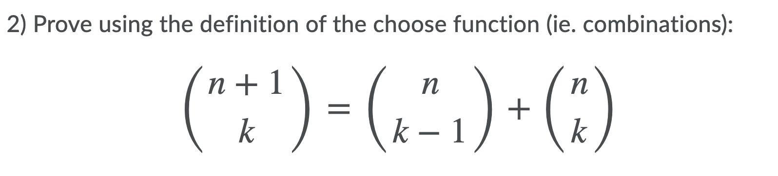 Solved 2) Prove using the definition of the choose function | Chegg.com