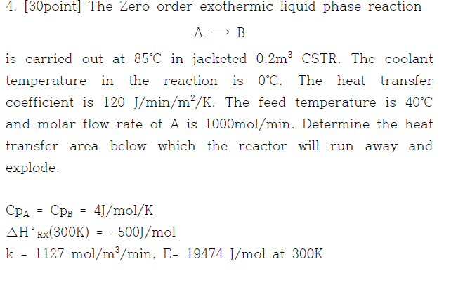 Solved 4. [30point] The Zero order exothermic liquid phase | Chegg.com