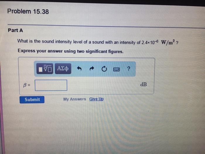 Solved What is the sound intensity level of a sound with an | Chegg.com