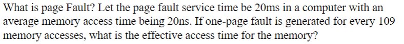 Solved What is page Fault? Let the page fault service time | Chegg.com