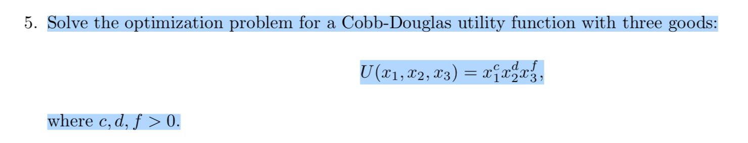 Solved Solve the optimization problem for a Cobb-Douglas | Chegg.com