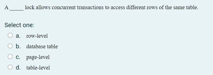 Solved A(n) condition occurs when two or more transactions | Chegg.com