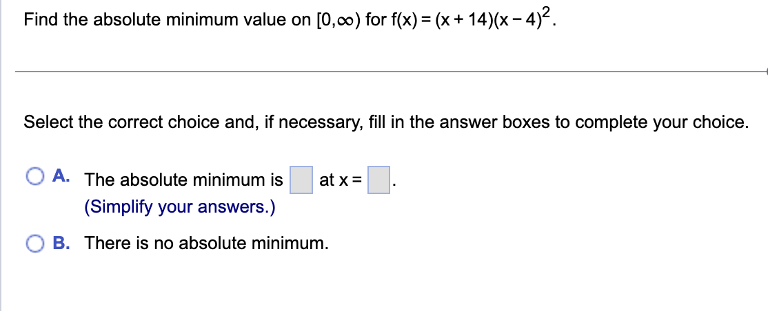 Solved by an EXPERT Find the absolute ﻿minimum value on [0,∞) ﻿for | Chegg.com