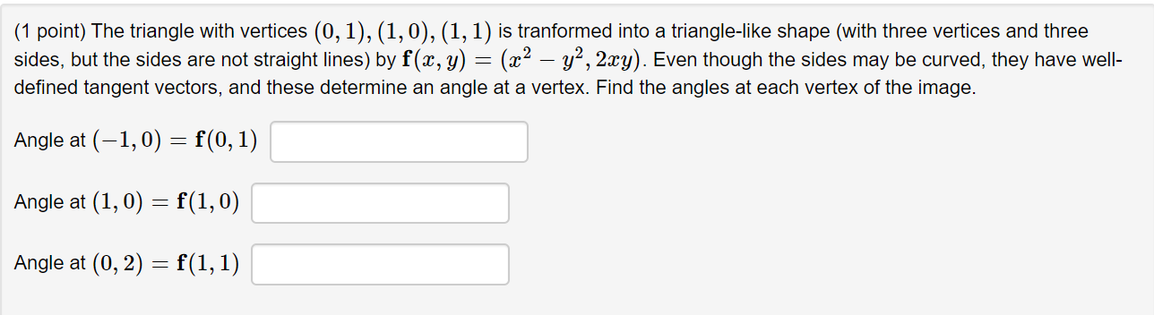 Solved (1 point) The triangle with vertices (0, 1) ) is | Chegg.com