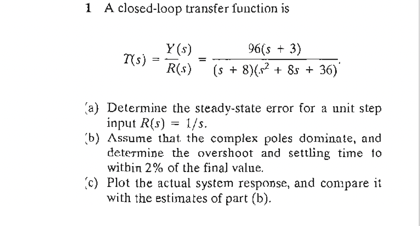 Solved 1 A closed-loop transfer function is T's) = Y(s) R(S) | Chegg.com