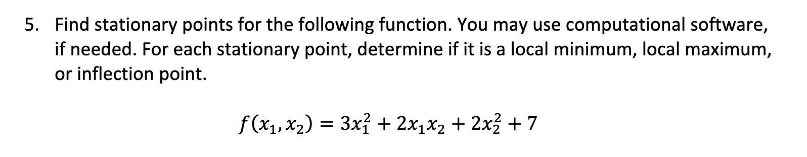 Solved 5. Find stationary points for the following function. | Chegg.com