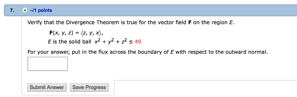 Solved 7· +.-11 points Verify that the Divergence Theorem is | Chegg.com Solved 7· +.-11 points Verify that the Divergence Theorem is | Chegg.com