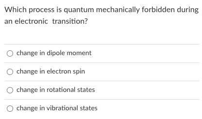 Solved Which process is quantum mechanically forbidden | Chegg.com