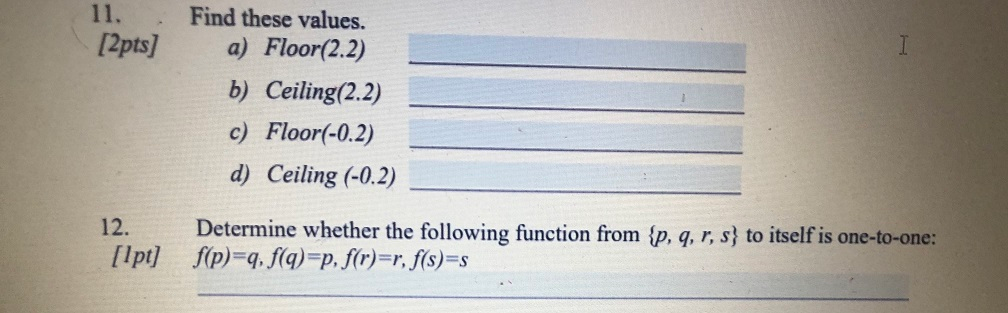 Solved 11. [2pts] Find these values. a) Floor(2.2) b) | Chegg.com