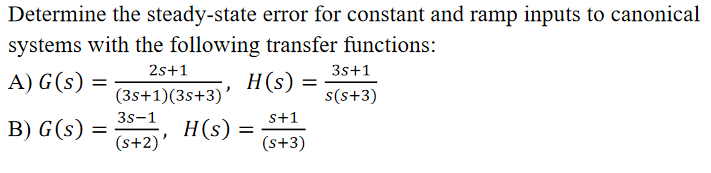 Solved Determine the steady-state error for constant and | Chegg.com