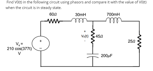 Solved Find Vo(t) in the following circuit using phasors and | Chegg.com