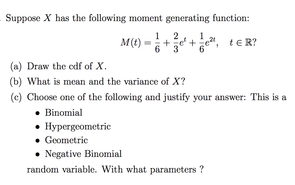 Solved - Suppose X has the following moment generating | Chegg.com