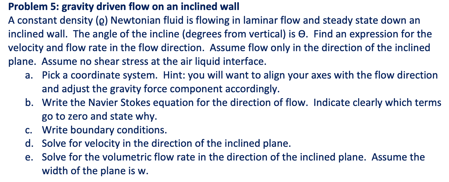 Solved Problem 5: gravity driven flow on an inclined wall A | Chegg.com