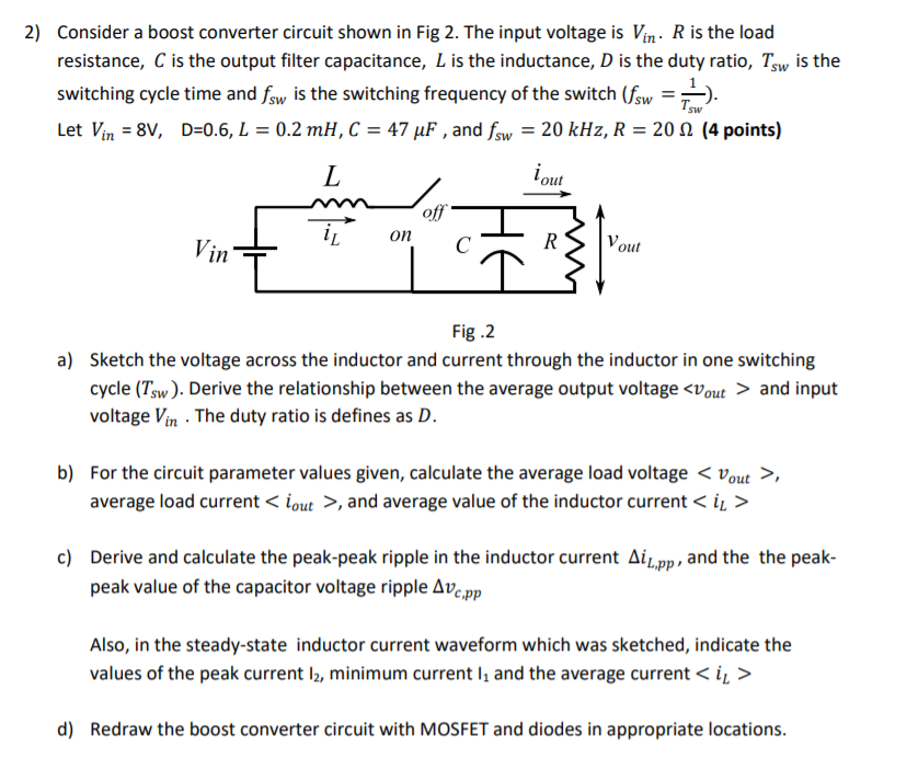 Solved 4) Consider the boost converter with parameters as in | Chegg.com
