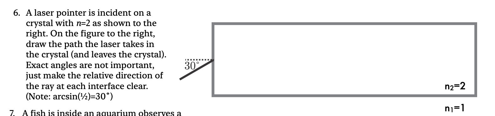 Solved 6. A laser pointer is incident on a crystal with n=2 | Chegg.com