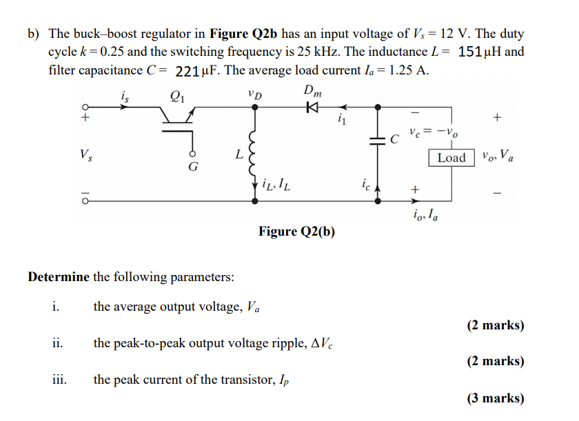 Solved b) The buck-boost regulator in Figure Q2b has an | Chegg.com