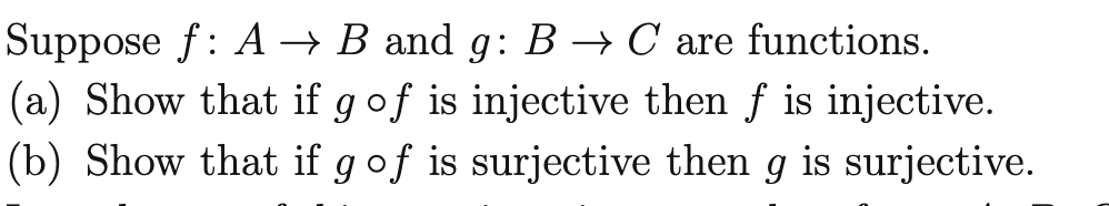 Solved Suppose f:A→B and g:B→C are functions.(a) Show that | Chegg.com