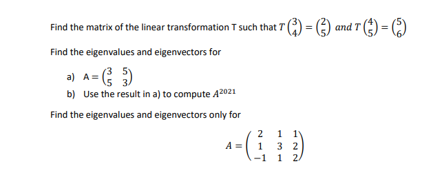Solved Find the matrix of the linear transformation T such | Chegg.com