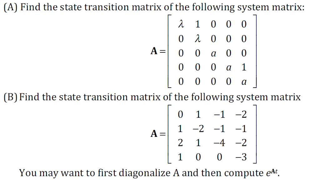 Solved (A) Find the state transition matrix of the following | Chegg.com