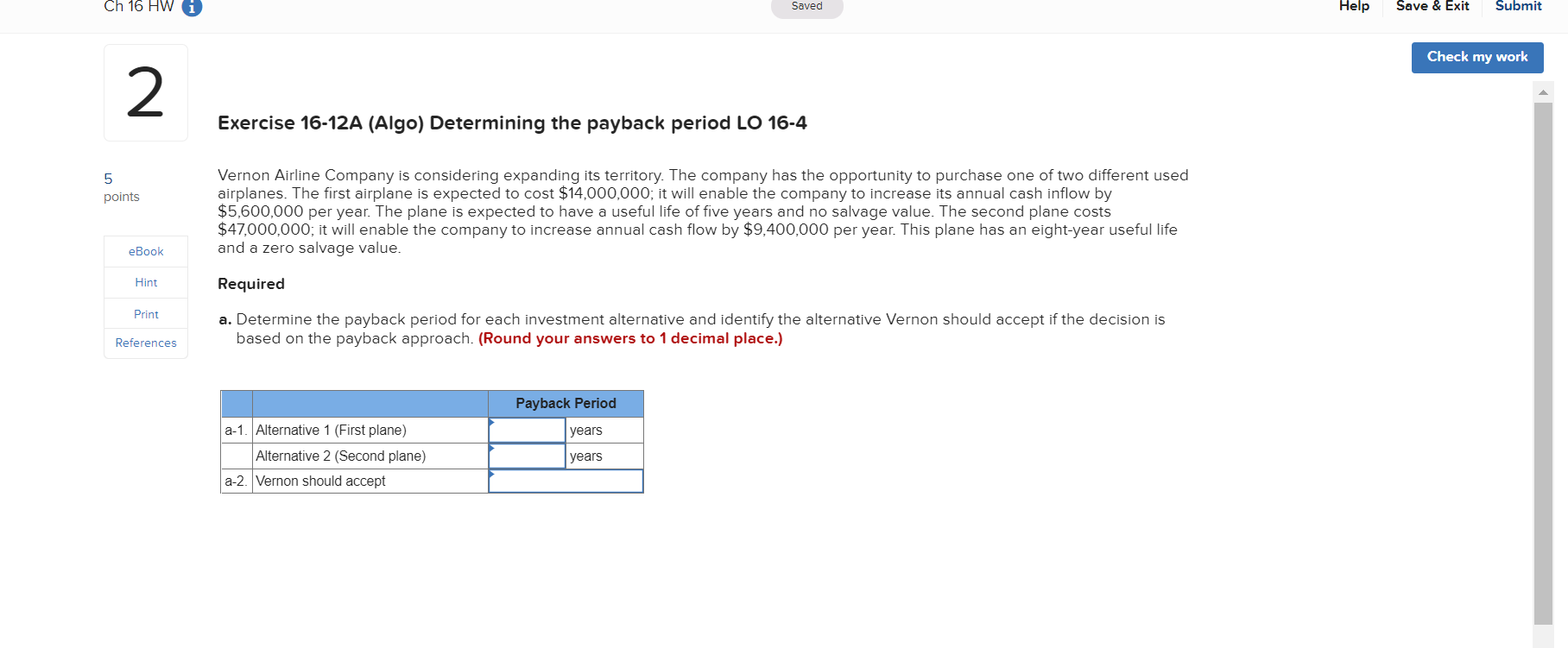 Solved Ch 16 HW Saved Help Save & Exit Submit Check my work | Chegg.com
