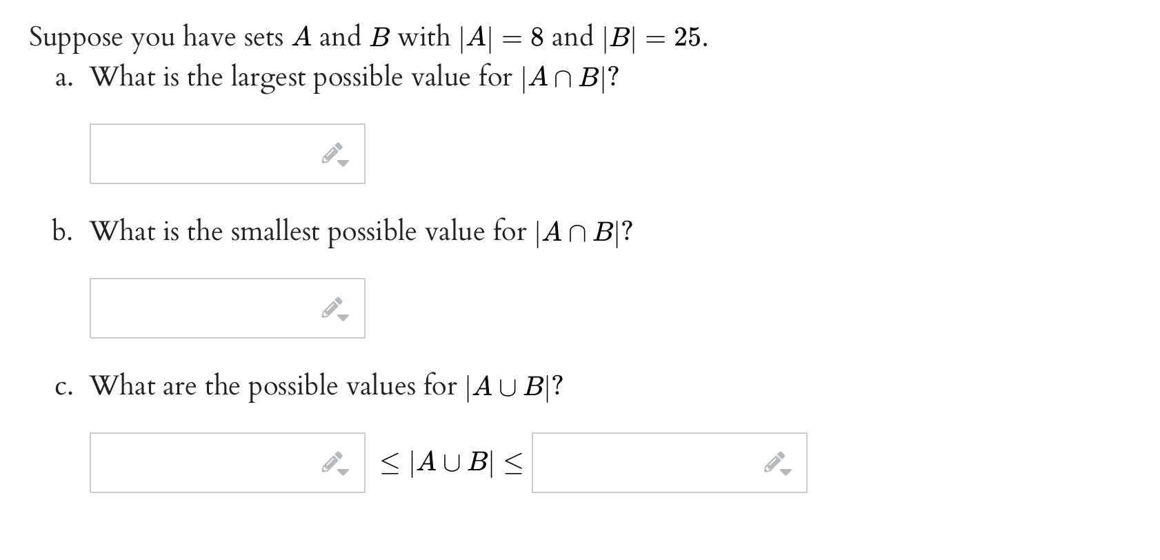 Solved Suppose you have sets A and B with ∣A∣=8 and ∣B∣=25. | Chegg.com