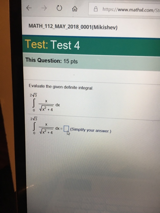 Solved O ? |?https://wwww.mathxl.com/St MATH 112 MAY 2018 | Chegg.com