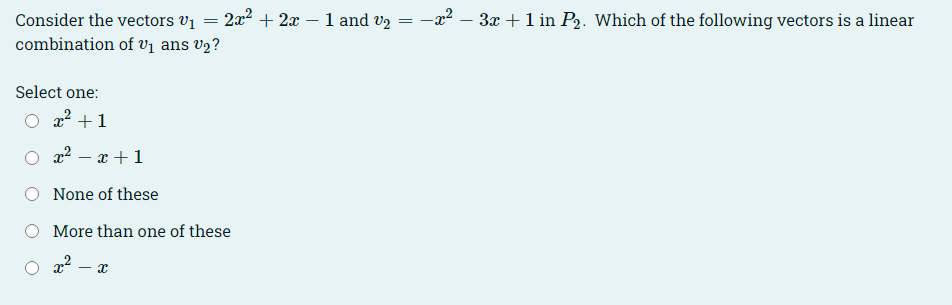 Solved = Consider the vectors v1 = 2x2 + 2x – 1 and V2 = –22 | Chegg.com