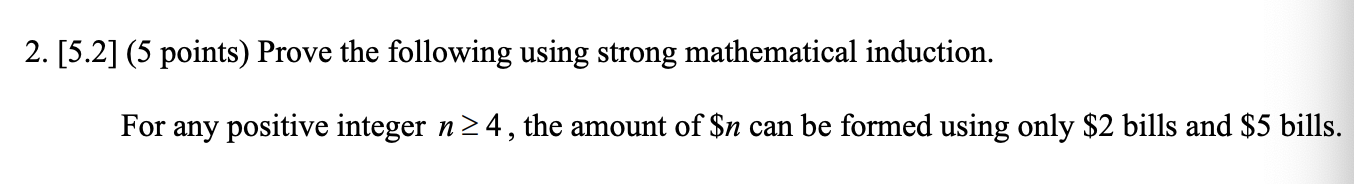 Solved 2. [5.2] (5 points) Prove the following using strong | Chegg.com