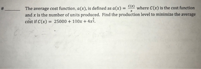 Solved The average cost function, a(x), is defined as a(x)C | Chegg.com