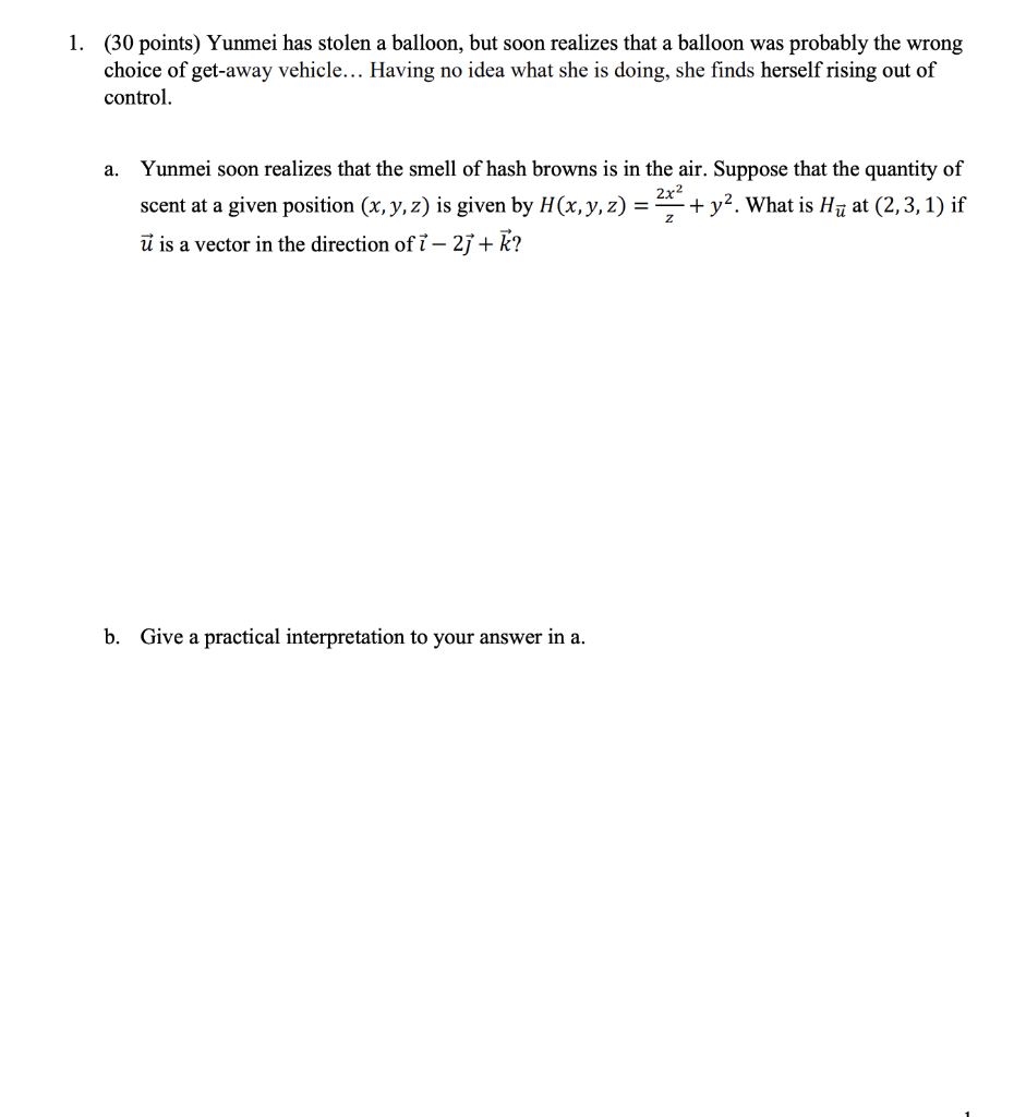 Solved 1. (30 points) Yunmei has stolen a balloon, but soon | Chegg.com