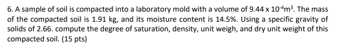 Solved A sample of soil is compacted into a laboratory mold | Chegg.com
