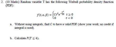 Solved 2. (10 Marks) Random variable T has the following | Chegg.com
