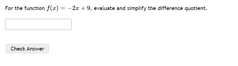Solved For the function f(x)=−2x+9, evaluate and simplify | Chegg.com