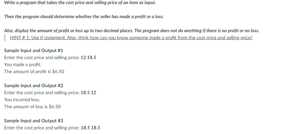 Solved Write a program that takes the cost price and selling | Chegg.com