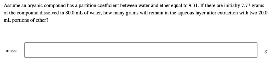 Solved Assume an organic compound has a partition | Chegg.com
