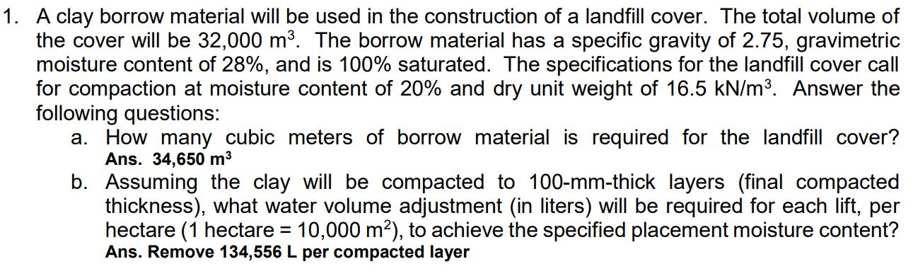 Solved 1. A clay borrow material will be used in the | Chegg.com