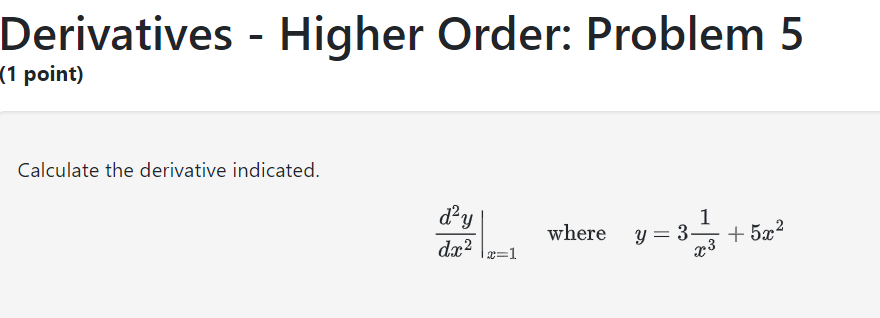 Solved Derivatives - Higher Order: Problem 5 1 point) | Chegg.com