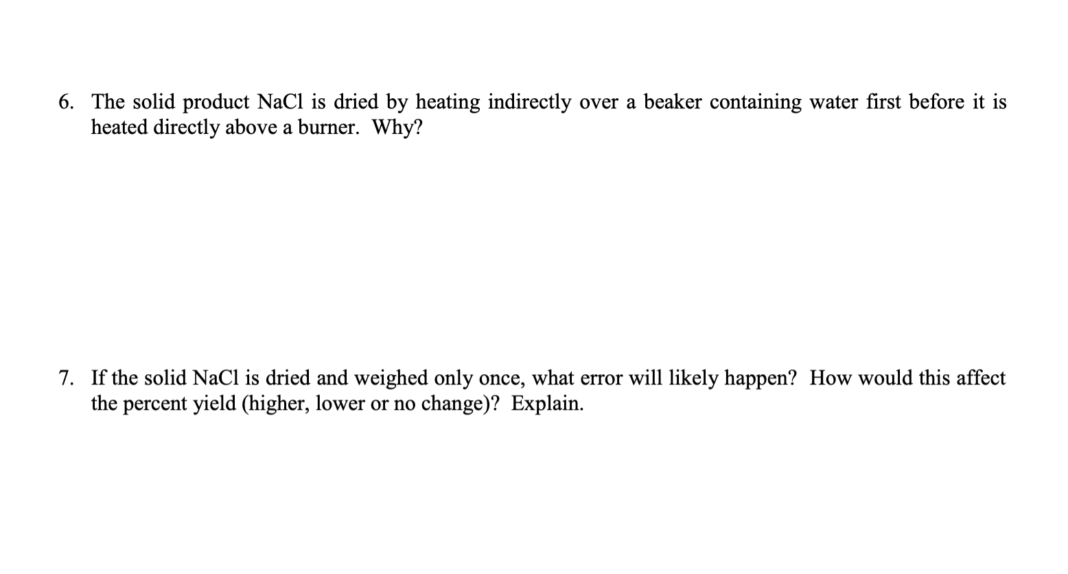 Solved 6. The solid product NaCl is dried by heating | Chegg.com