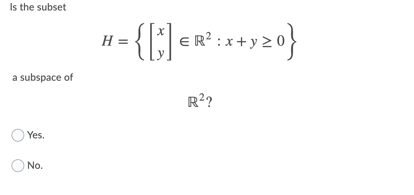 Solved Is the subset # - {G]-* :*+720) a subspace of R2? | Chegg.com