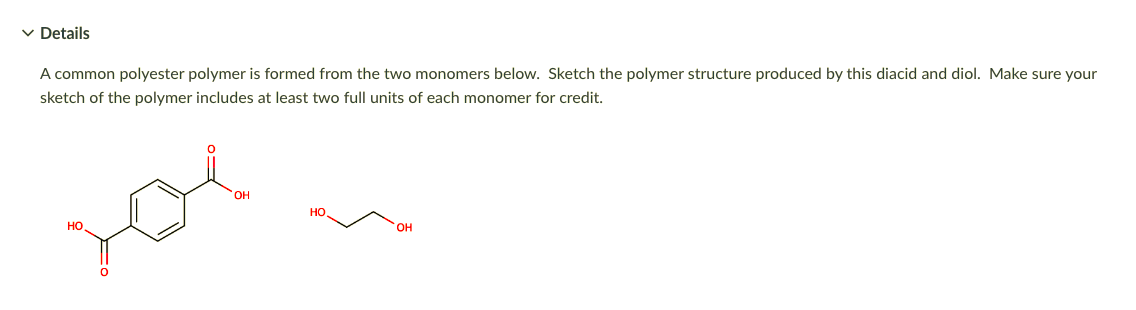 Solved A common polyester polymer is formed from the two | Chegg.com