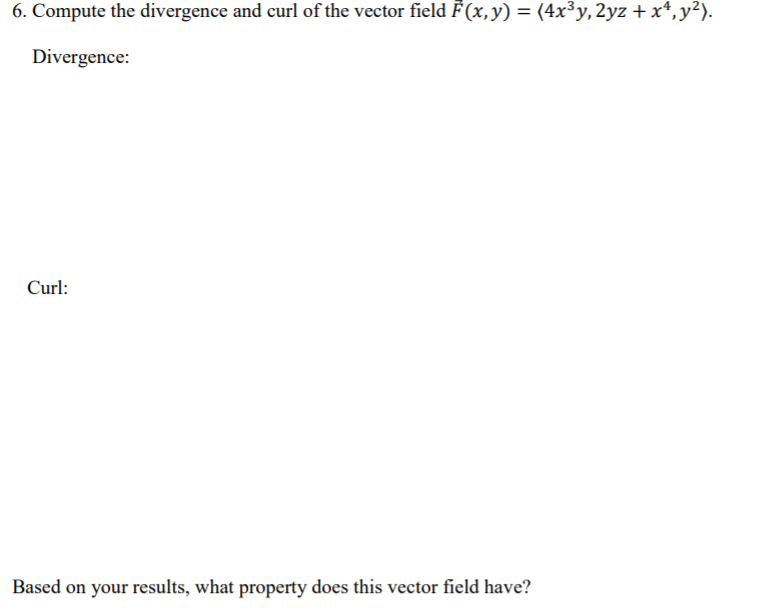 Solved 6. Compute the divergence and curl of the vector | Chegg.com