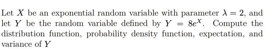 Solved Let X Be An Exponential Random Variable With 