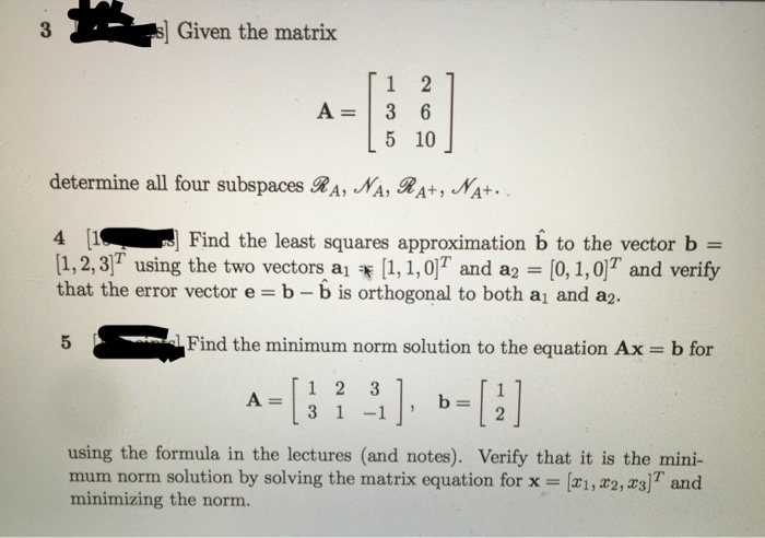 Solved Given the matrix A = [1 3 5 2 6 10] determine all | Chegg.com