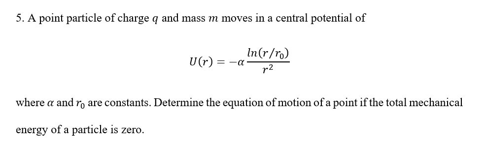 Solved 5. A point particle of charge q and mass m moves in a | Chegg.com